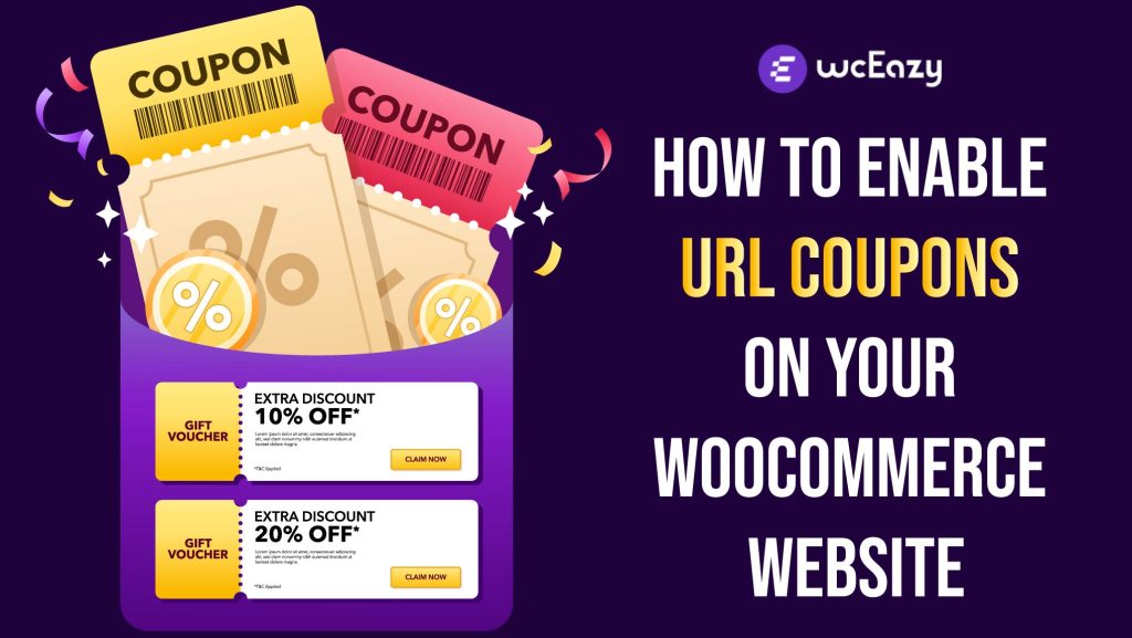 Enhance Your Coupons Generation Process with URL Coupons - wcEazy
